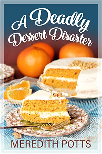 A Deadly Dessert Disaster (Daley Buzz Mystery #28) by Meredith Potts ...
