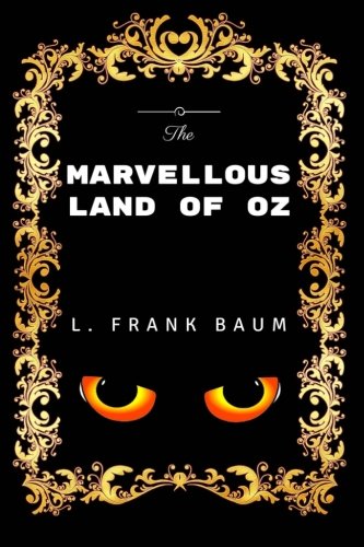 The Marvellous Land Of Oz: By L. Frank Baum- Illustrated by L. Frank ...