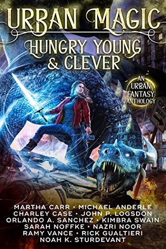 Urban Magic, Volume 1: Hungry, Young & Clever by Martha Carr | Goodreads