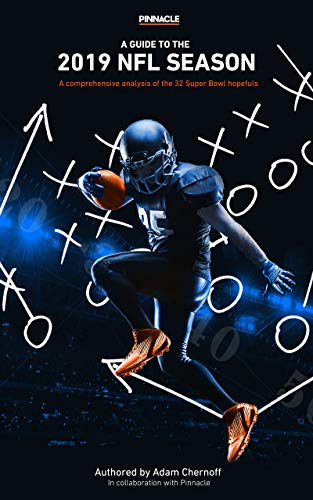 A Guide to the 2019 NFL Season: A comprehensive analysis of the 32 ...