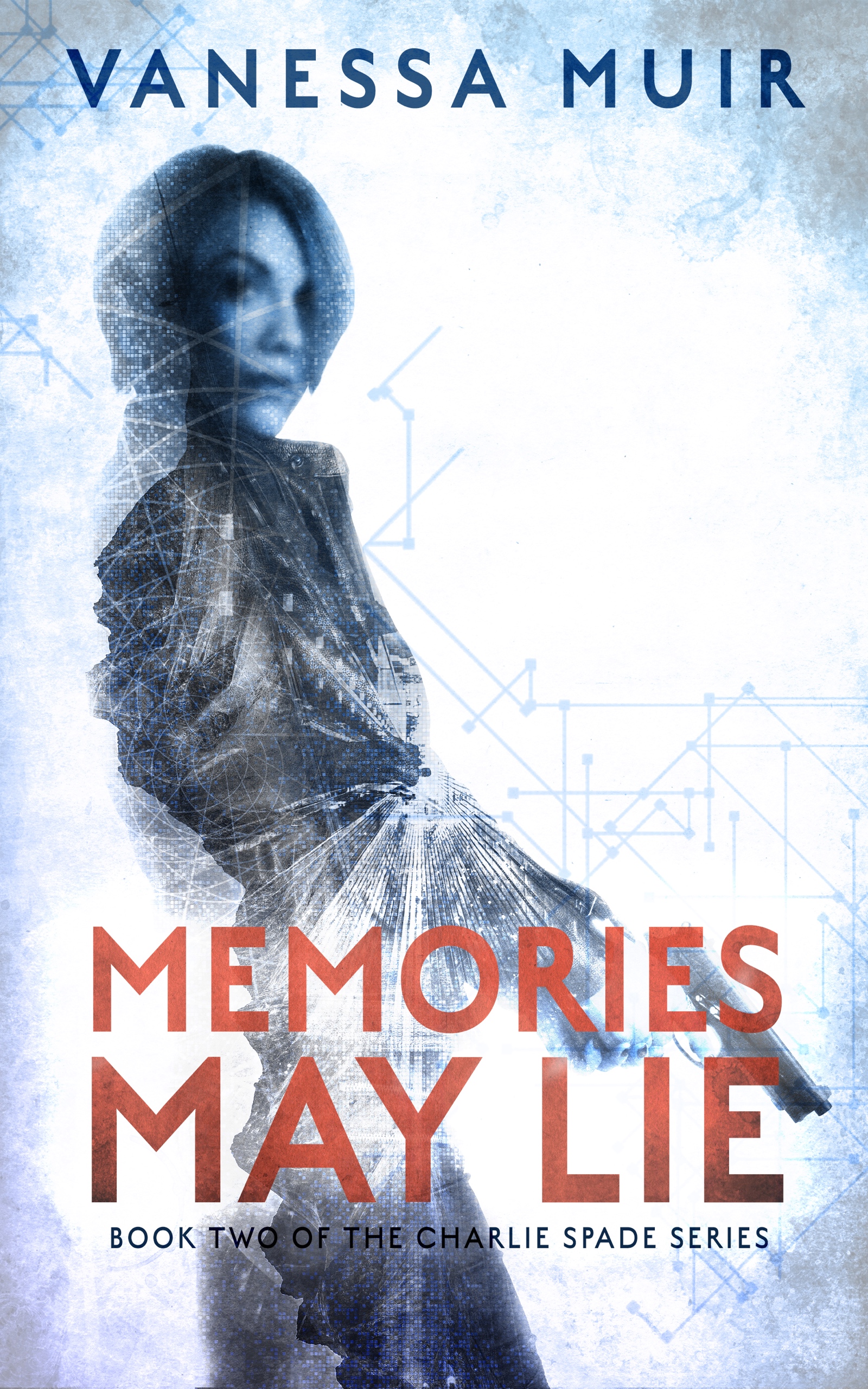Memories May Lie (Charlie Spade, #2) by Vanessa Muir | Goodreads