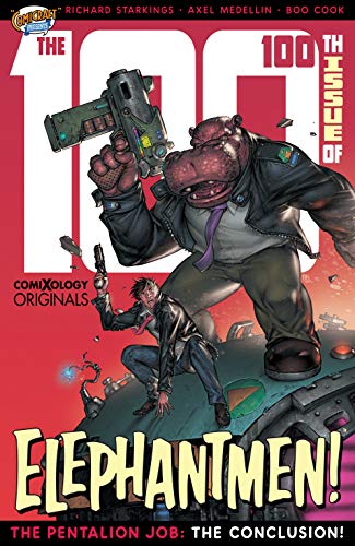 Elephantmen 2261 Season Two #4 (of 4): The Pentalion Job by Richard Starkings | Goodreads