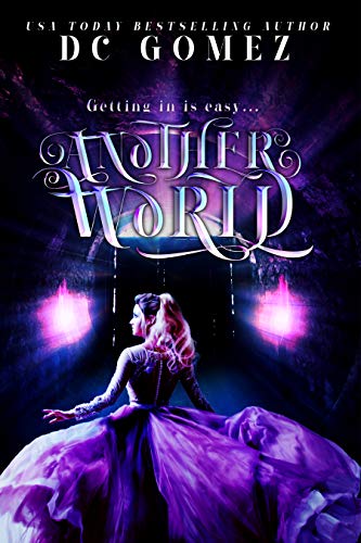 Another World (Another World Trilogy Book 1) by D.C. Gomez | Goodreads