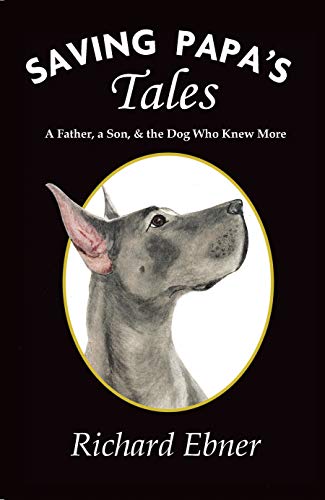 Saving Papa's Tales by Richard Ebner | Goodreads