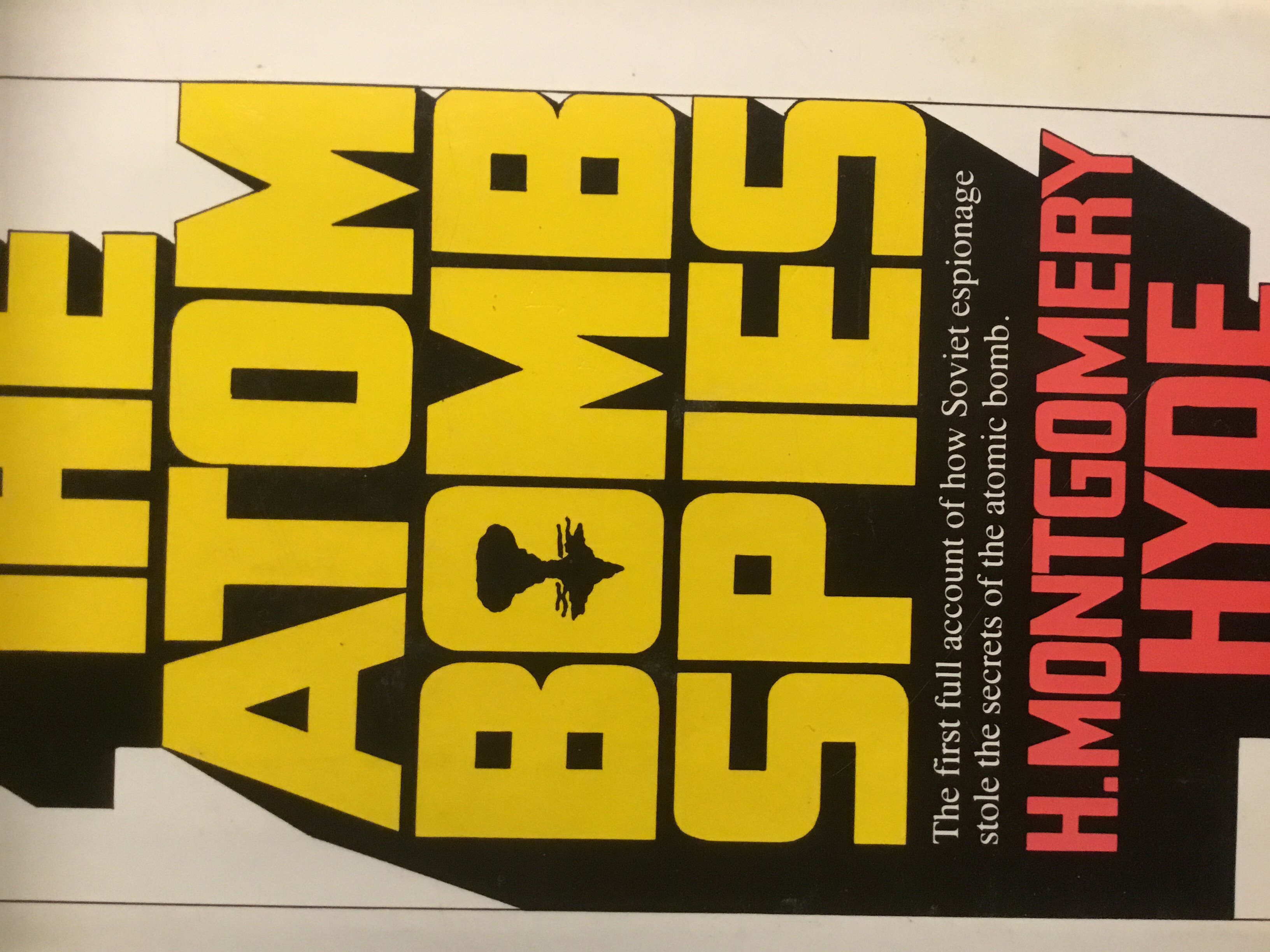The atom bomb spies by H. Montgomery Hyde | Goodreads