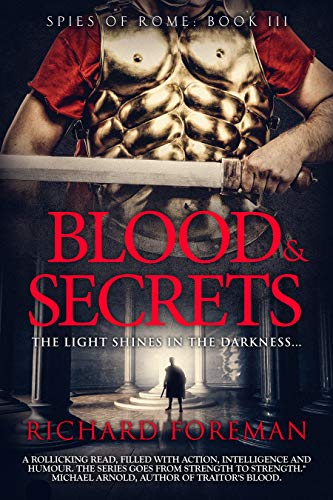 Blood & Secrets (Spies of Rome #3) by Richard Foreman | Goodreads