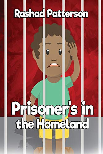 Prisoner's in the Homeland by Rashad Patterson | Goodreads