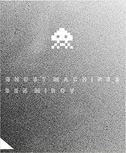 ghost machines by Ben Mirov | Goodreads