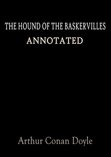 The Hound of the Baskervilles: (Annotated) by Arthur Conan Doyle ...