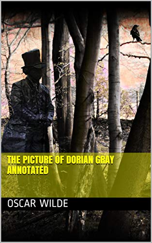 The Picture of Dorian Gray Annotated by Oscar Wilde | Goodreads