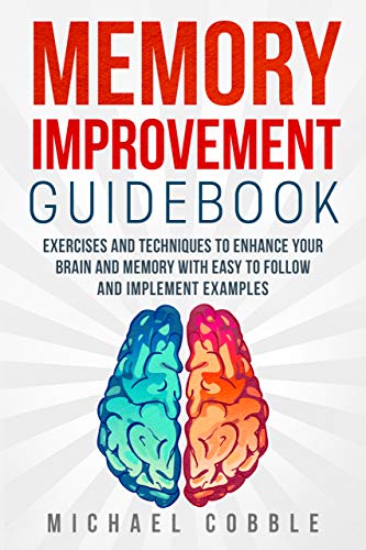 MEMORY IMPROVEMENT: Exercises, games and techniques to enhance your ...