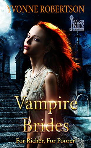 Vampire Brides: For Richer, For Poorer by Yvonne Robertson | Goodreads