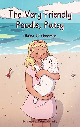The Very Friendly Poodle, Patsy by Alaina G. Oommen | Goodreads