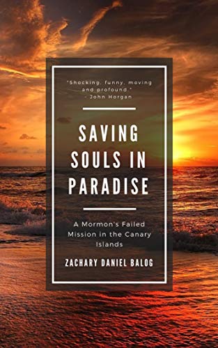 Saving Souls in Paradise: A Mormon's Failed Mission in the Canary ...