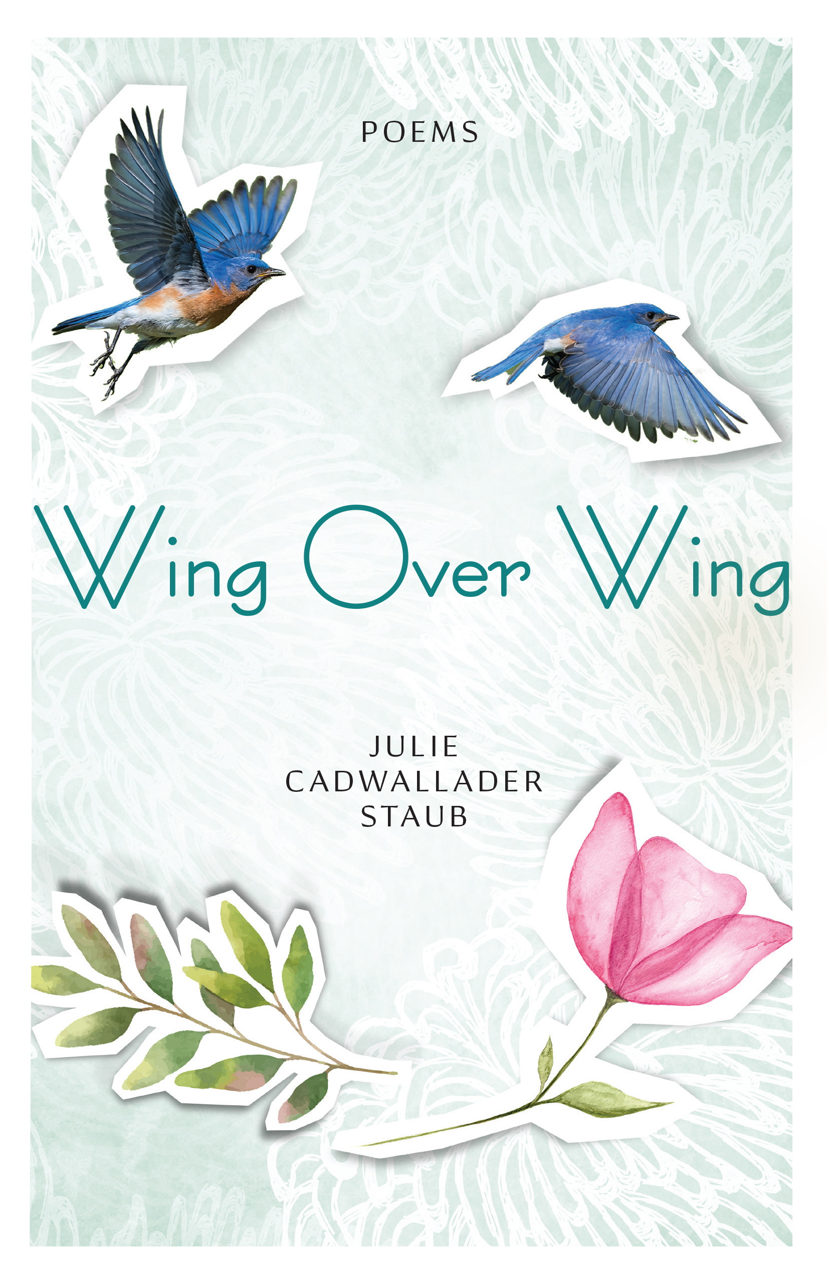Wing Over Wing: Poems (Paraclete Poetry) by Julie Cadwallader Staub ...