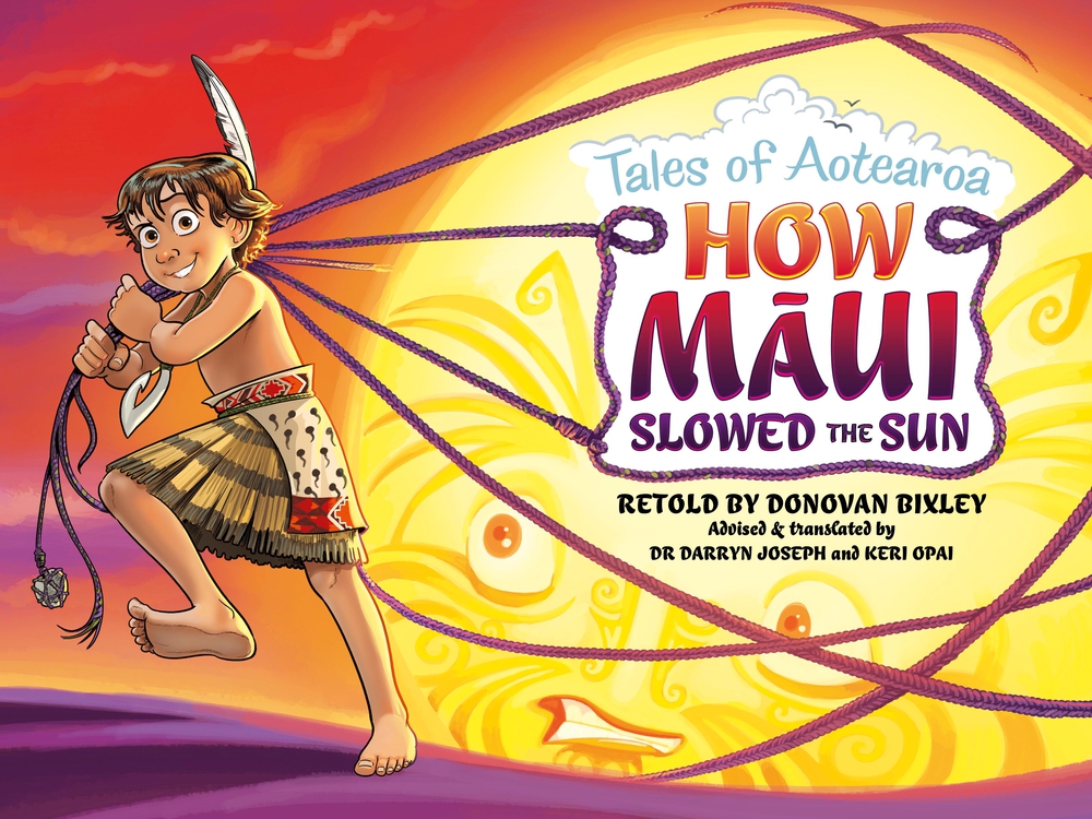 How Maui Slowed the Sun: Tales From Aotearoa by Donovan Bixley | Goodreads