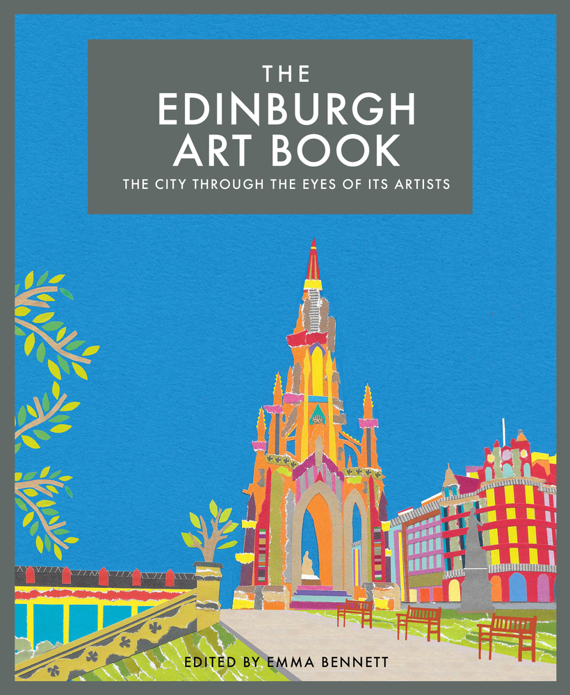 The Edinburgh Art Book: The city through the eyes of its artists by ...