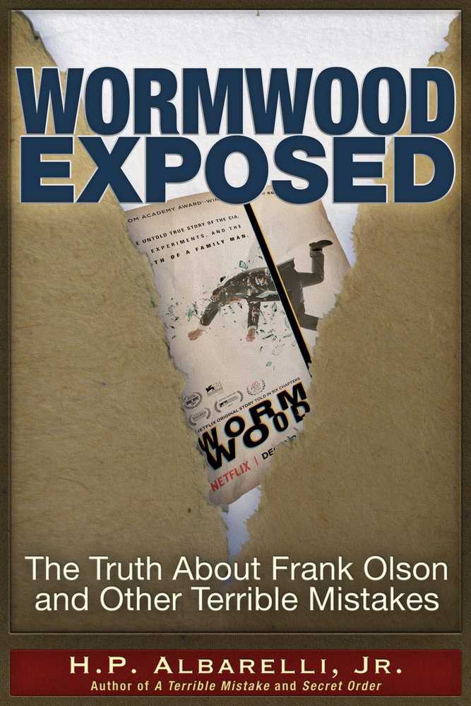 Wormwood Exposed: The Truth About Frank Olson and Other Terrible ...