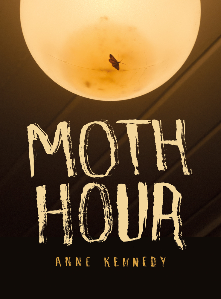 Moth Hour by Anne Kennedy | Goodreads