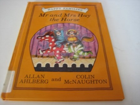 Mr.and Mrs. Hay the Horse (Happy Families) by Allan Ahlberg | Goodreads