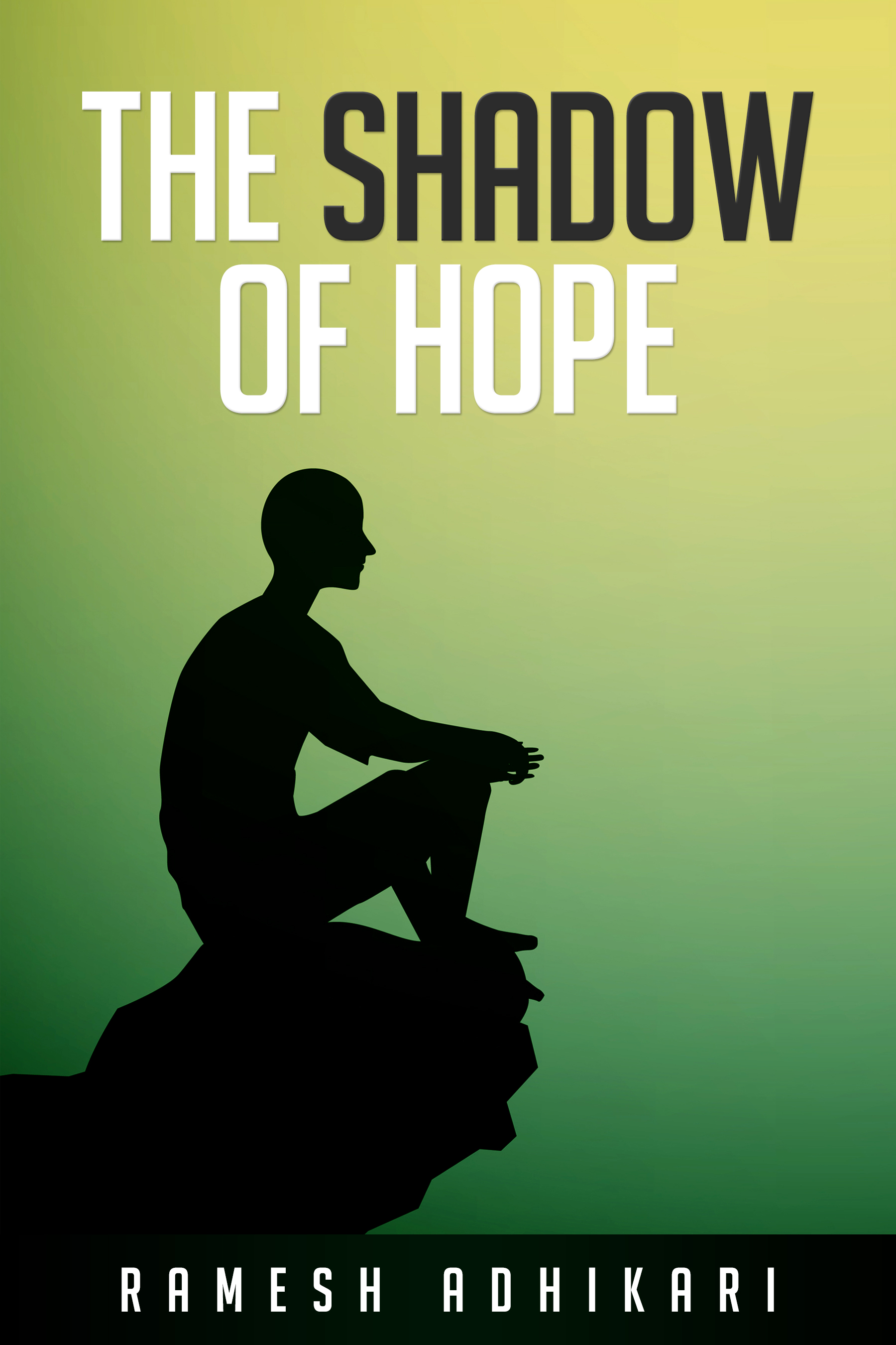 The Shadow of Hope by Ramesh Adhikari | Goodreads