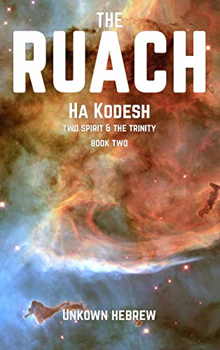 The RUACH Ha Kodesh: Two Spirits & The Trinity by Unknown Hebrew ...
