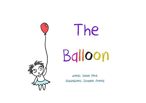 The Balloon by Steve Rock | Goodreads