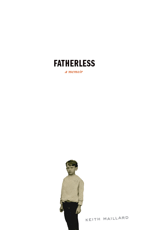 Fatherless: A Memoir by Keith Maillard | Goodreads