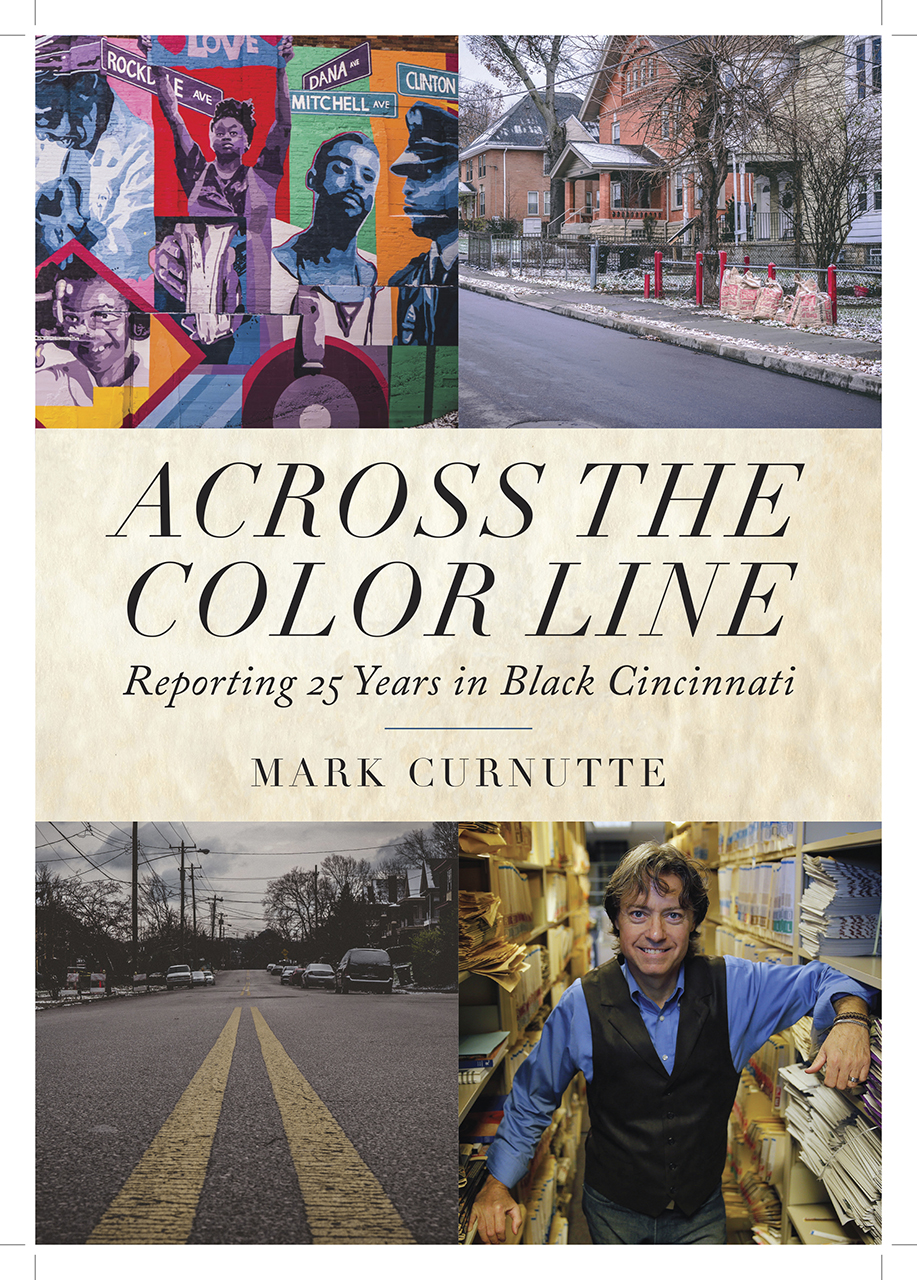 Across the Color Line: Reporting 25 Years in Black Cincinnati by Mark ...