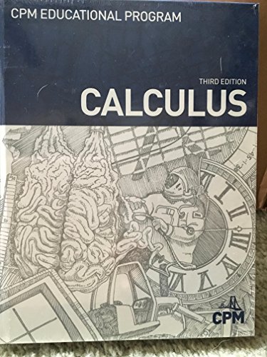CALCULUS, THIRD EDITION CPM EDUCATIONAL PROGRAM by Carol Cho, Sarah Maile Leslie Dietiker ...