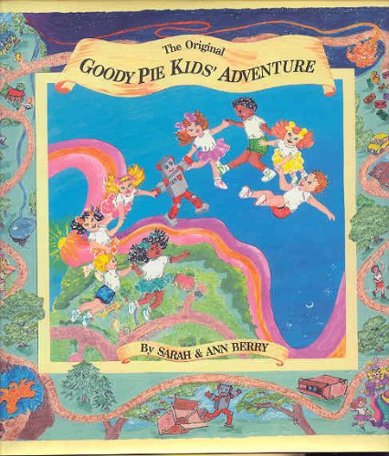 The original Goody Pie Kids' adventure by Sarah Berry | Goodreads