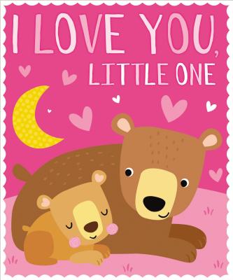 I Love You, Little One by Make Believe Ideas | Goodreads