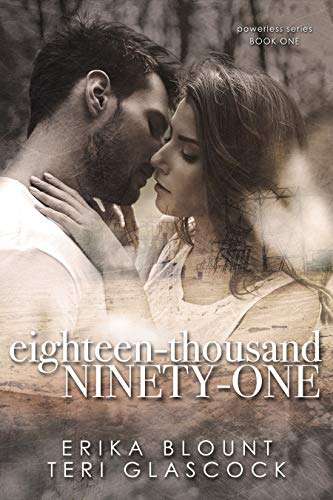 Eighteen-Thousand Ninety-One (Powerless, #1) by Erika Blount | Goodreads