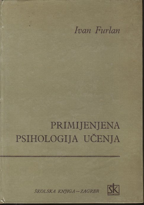 Primijenjena psihologija učenja by Ivan Furlan | Goodreads