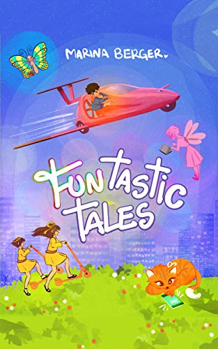 FUNtastic Tales by Marina Berger | Goodreads