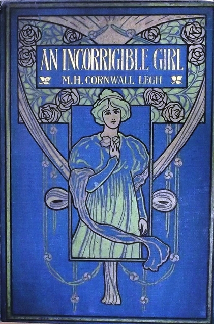 An Incorrigible Girl by M.H. Cornwall Legh | Goodreads