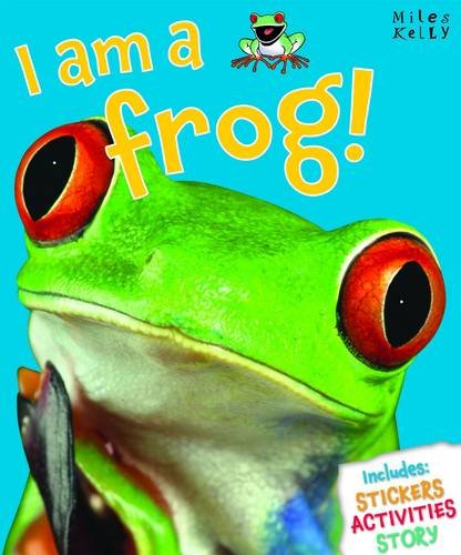 I am a Frog! (I am a... Series) by Camilla de la Bédoyère | Goodreads