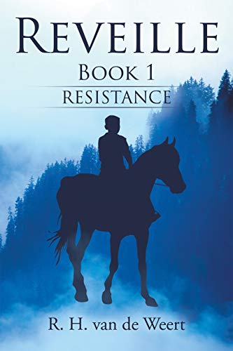 Resistance (Reveille #1) by R.H. van de Weert | Goodreads