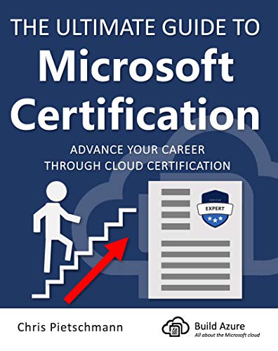 The Ultimate Guide to Microsoft Certification: Advance your career ...