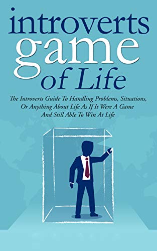 Introverts Game of Life: The introverts Guide to Handling problems ...