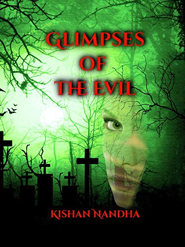 Glimpses of The Evil (Revised Edition) by Kishan Nandha | Goodreads
