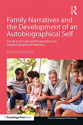Family Narratives and the Development of an Autobiographical Self ...