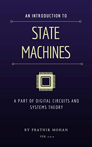 An Introduction to State Machines by Prathik Mohan | Goodreads
