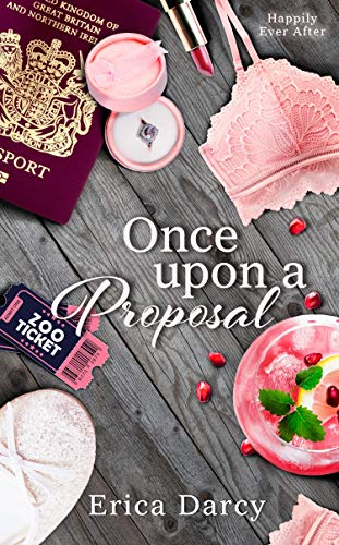 Once Upon A Proposal (Happily Ever After #0.5) by Erica Darcy | Goodreads