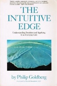 The Intuitive Edge: Understanding and Developing Intuition by Philip ...