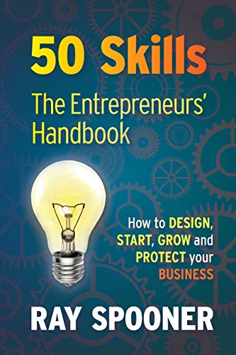 50 Skills The Entrepreneurs Handbook: How to Design, Start, Grow and ...