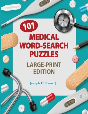 101 Medical Word-Search Puzzles by Joseph C. Kunz Jr. | Goodreads