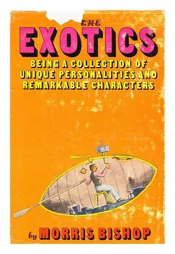 The Exotics: Being A Collection Of Unique Personalities And Remarkable ...