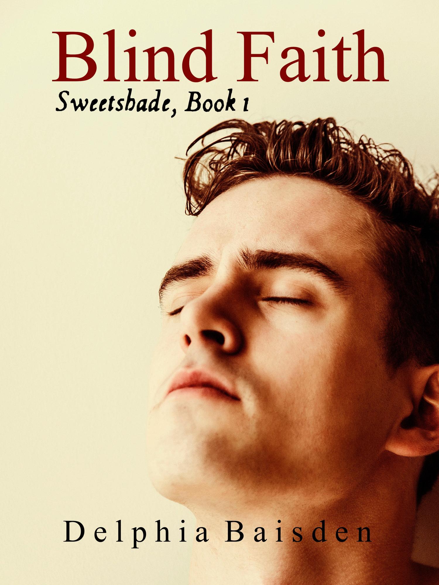 Blind Faith (Sweetshade #1) by Delphia Baisden | Goodreads