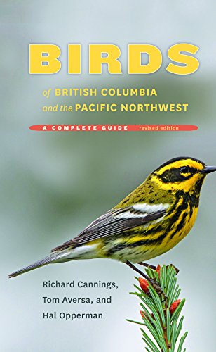 Birds of British Columbia and the Pacific Northwest: A Complete Guide ...